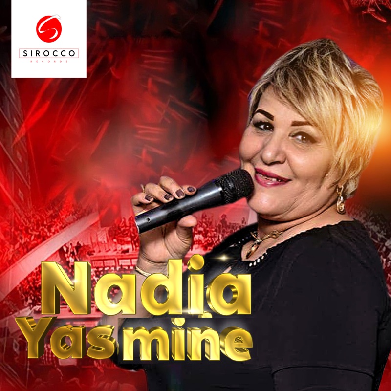 Moul e'chache - Nadia D'Zyria: Song Lyrics, Music Videos & Concerts