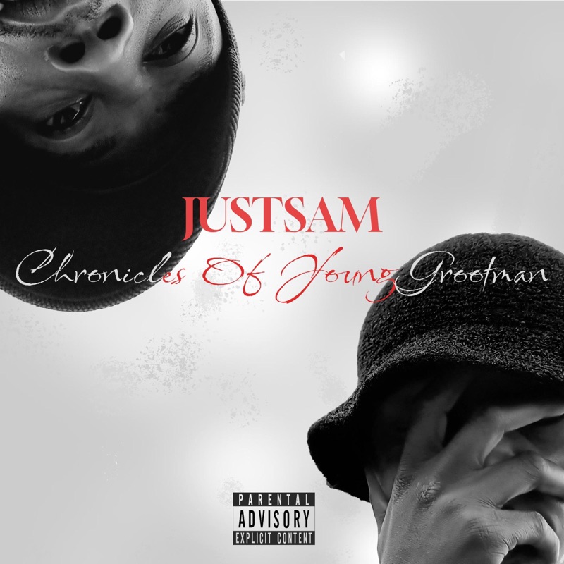 Chronicles of Young Grootman - JustSam: Song Lyrics, Music Videos ...