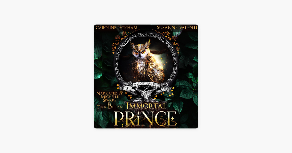 ‎Immortal Prince: Age of Vampires, Book 2 (Unabridged) by Caroline ...