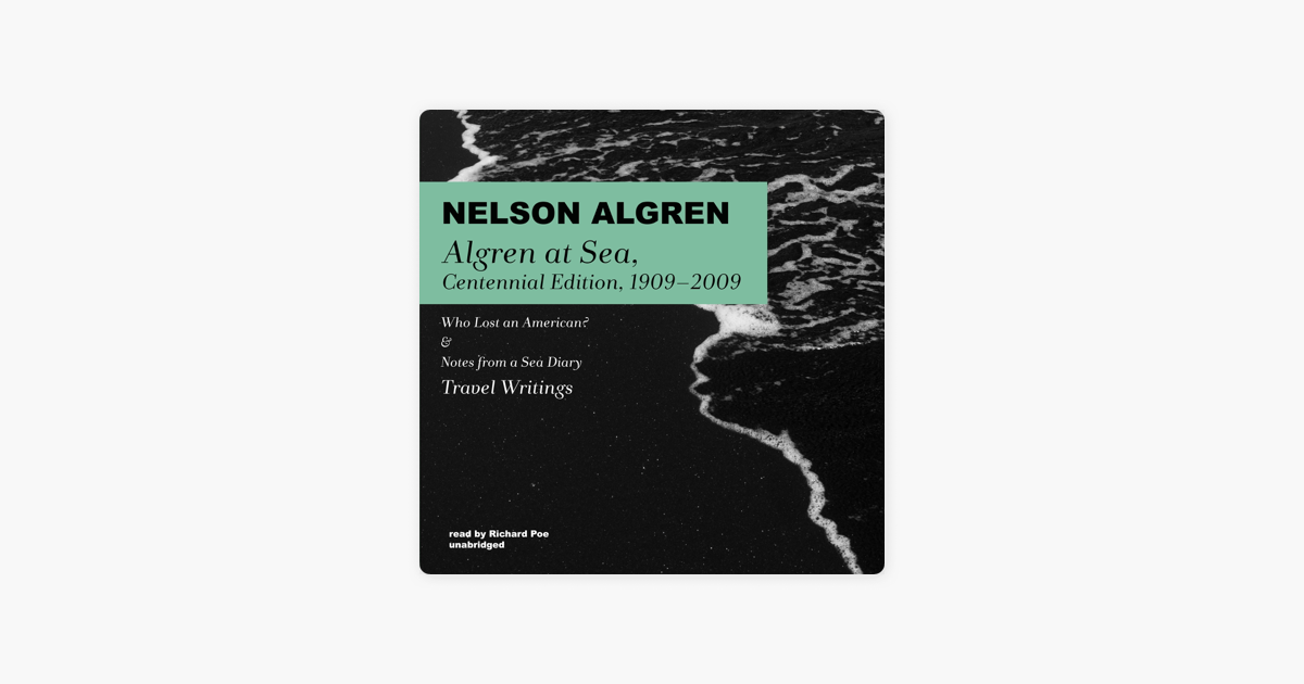 ‎Algren at Sea, Centennial Edition, 1909–2009: Who Lost an American ...