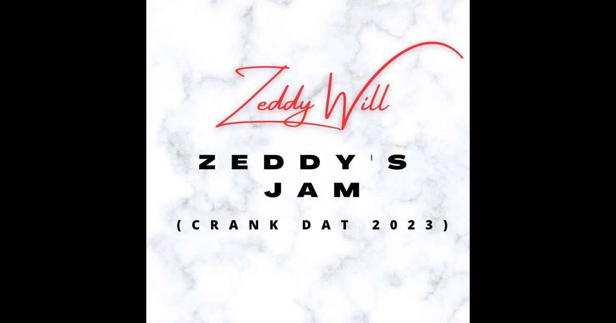 ‎Zeddy's Jam (Crank Dat 2023) - Single - Album by Zeddy Will - Apple Music