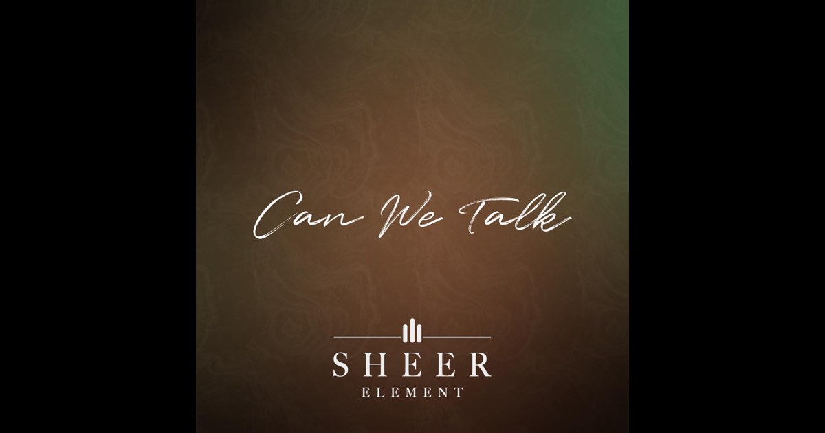 ‎Can We Talk - Single - Album by Sheer Element - Apple Music