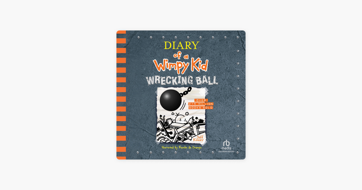 ‎Diary of a Wimpy Kid: Wrecking Ball (Diary of a Wimpy Kid) by Jeff ...