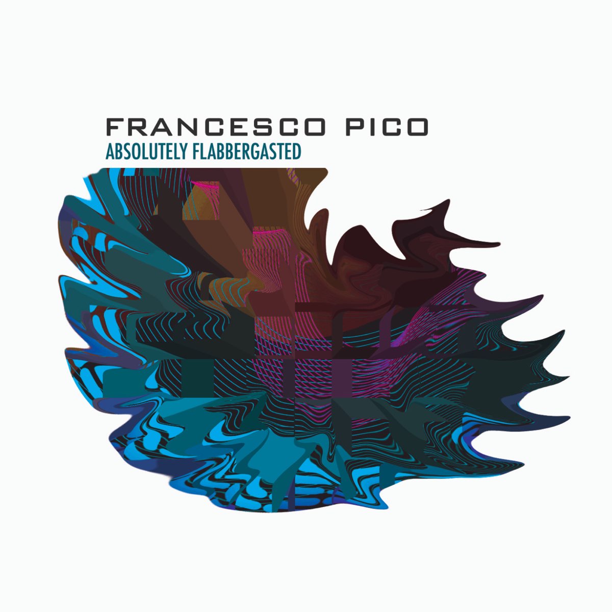 ‎Absolutely Flabbergasted (Continuous Mix) - Album by Francesco Pico ...