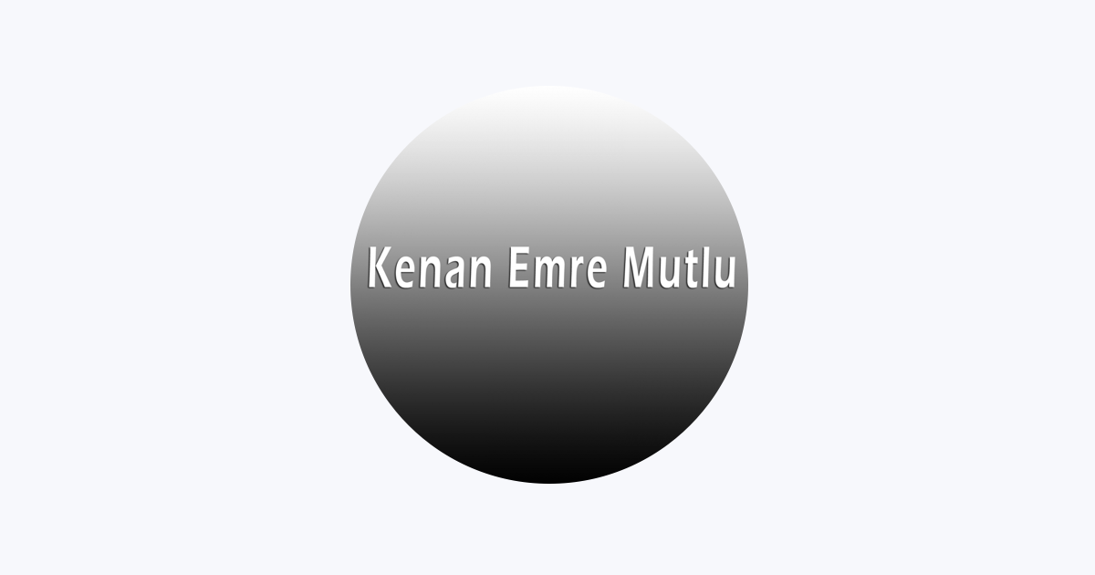 Kenan Emre Mutlu - Apple Music Kenan Emre Mutlu - Apple Music