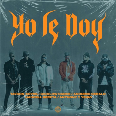 Yo Le Doy (feat. Hancell Bereta & Gigolow Dance) - Tayson Kryss ...