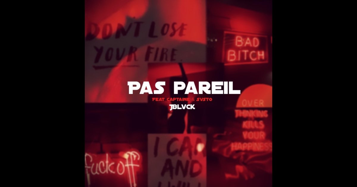 ‎PAS PAREIL (feat. CAPTAINE & SVSTO) - Single - Album by JBLVCK - Apple ...