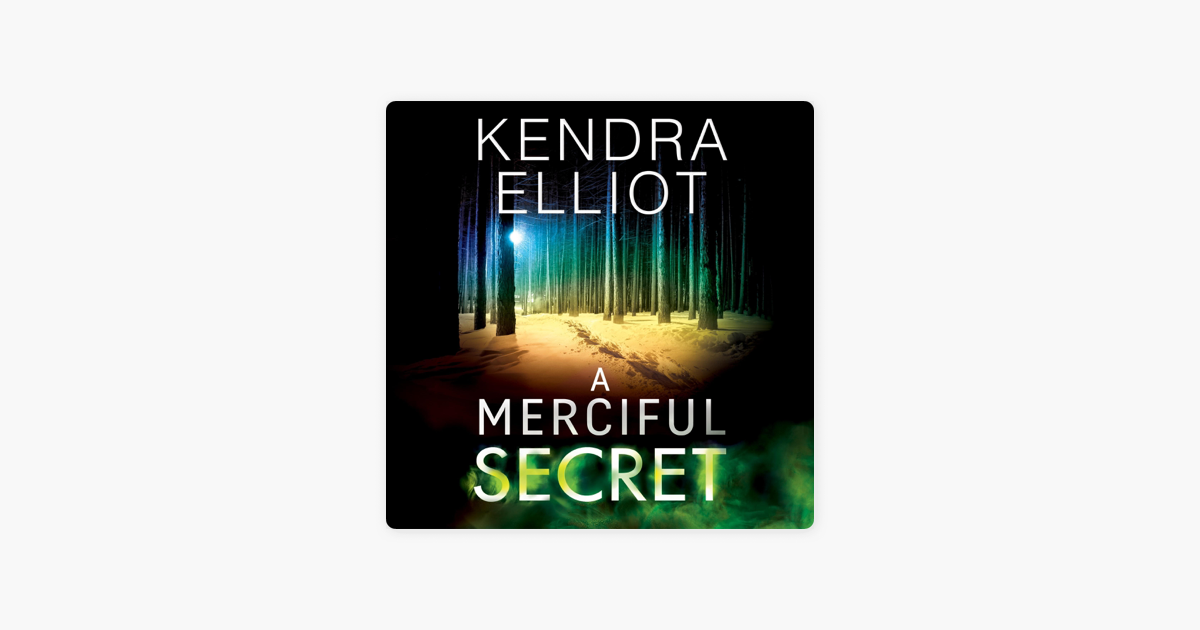 ‎A Merciful Secret: Mercy Kilpatrick, Book 3 (Unabridged) by Kendra ...