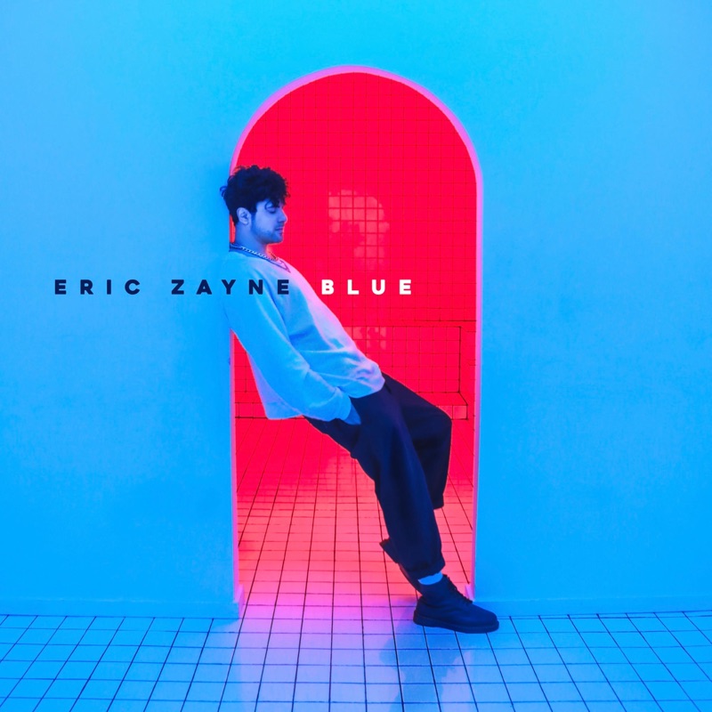 Blue - Eric Zayne: Song Lyrics, Music Videos & Concerts