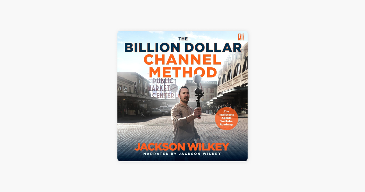 ‎The Billion Dollar Channel Method: The Real Estate Agent's YouTube ...