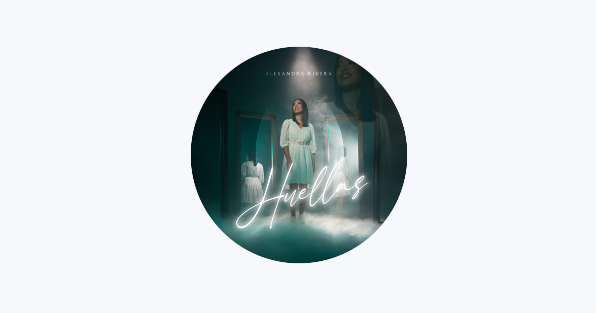 ‎Alexandra Rivera en Apple Music