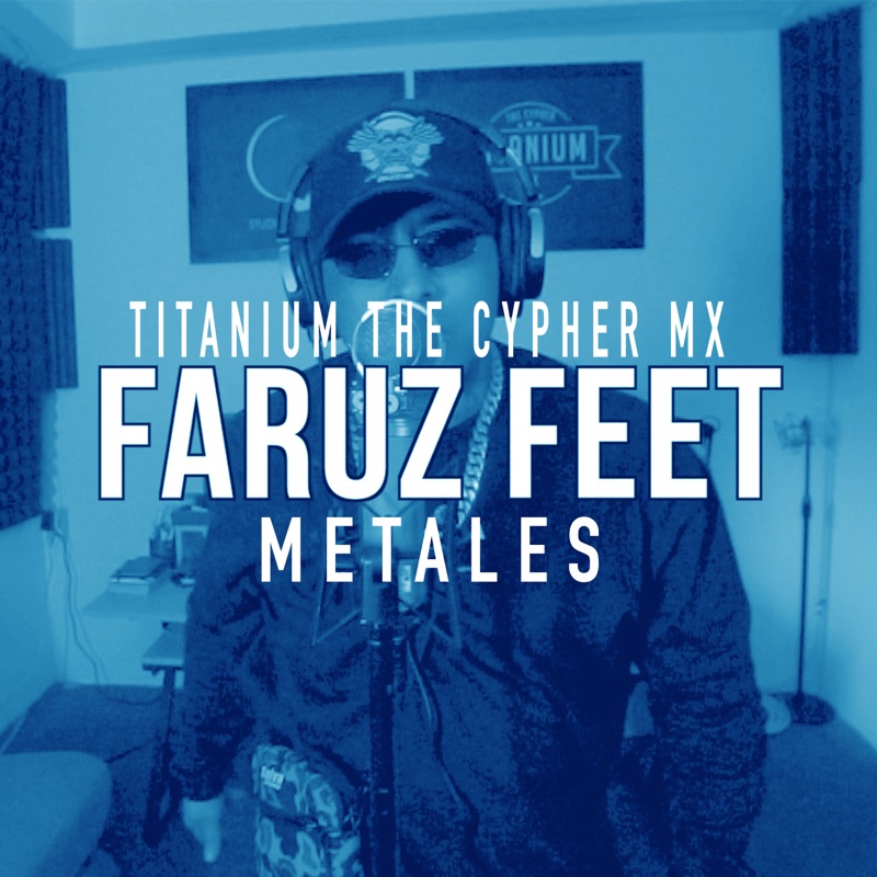Metales - Titanium The Cypher Mx & Faruz Feet: Song Lyrics, Music ...