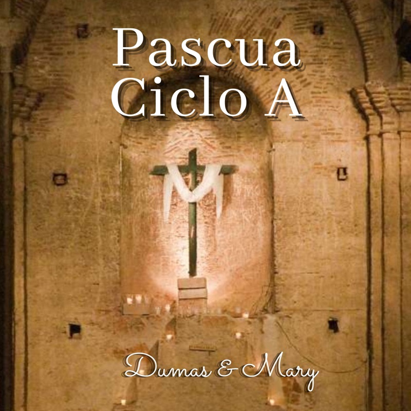 Ha resucitado el buen Pastor - Dumas & Mary: Song Lyrics, Music Videos & Concerts