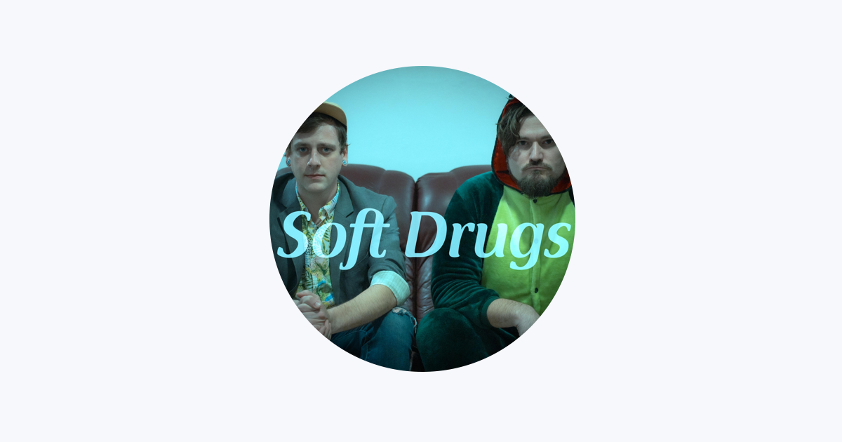 ‎Soft Drugs - Apple Music