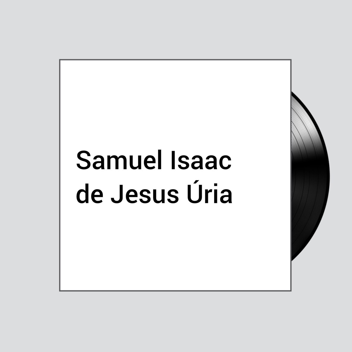 ‎Samuel Isaac de Jesus Úria - Single - Album by Tiago Cavaco & Caleb ...