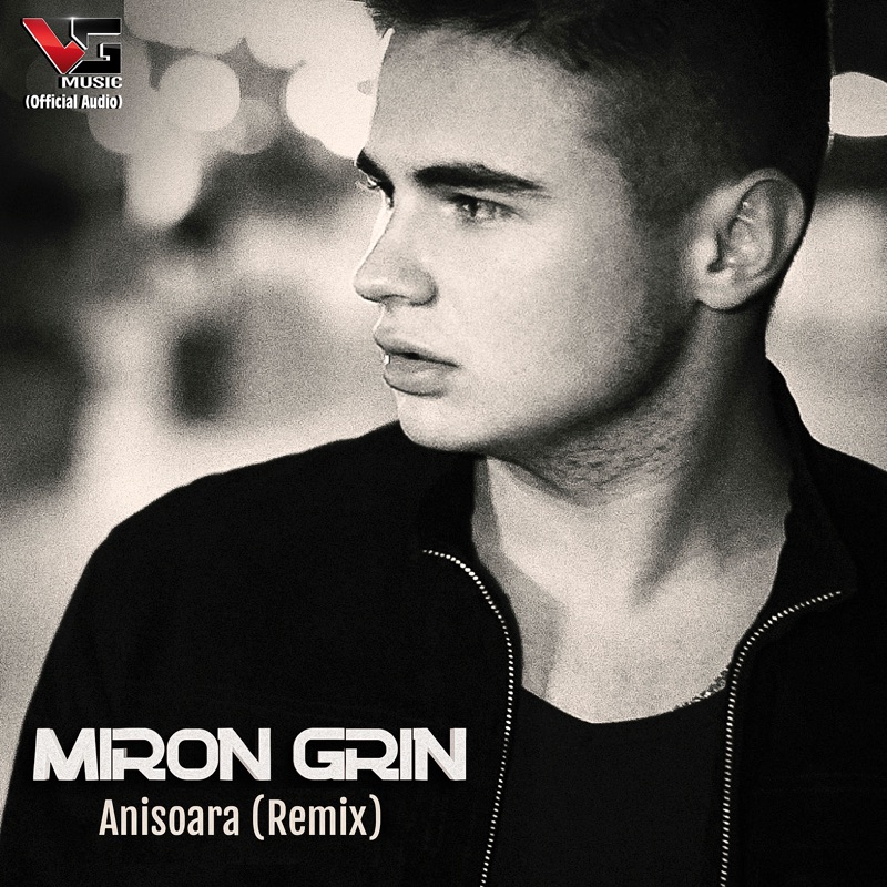 Anisoara (Remix) - Miron Grin: Song Lyrics, Music Videos & Concerts