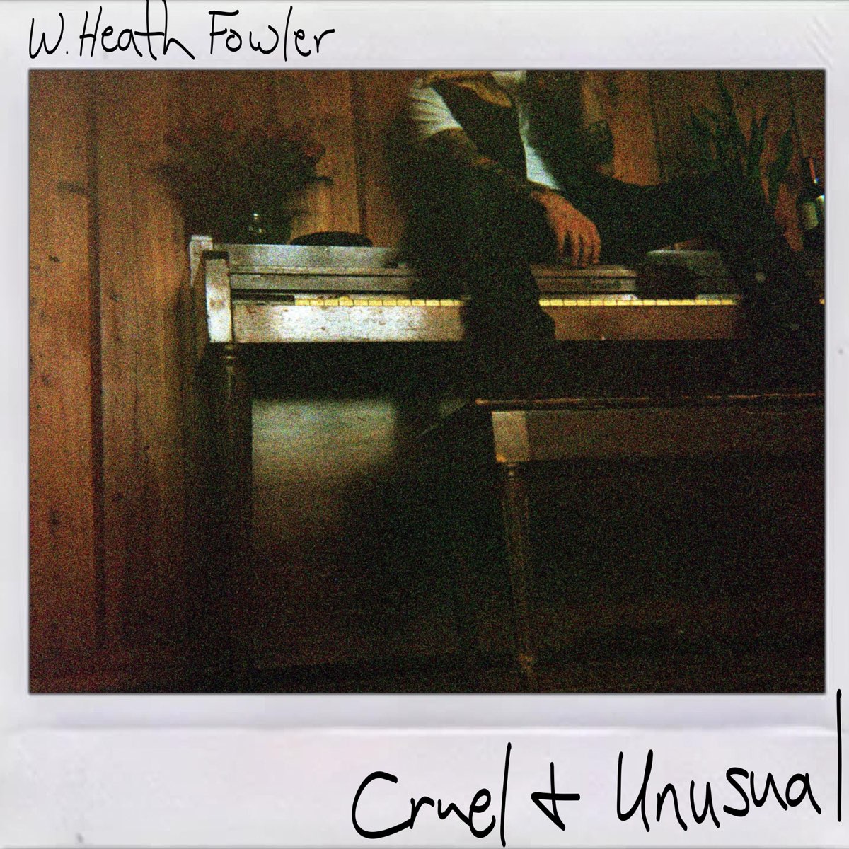 ‎Cruel and Unusual - Single - Album by W. Heath Fowler - Apple Music