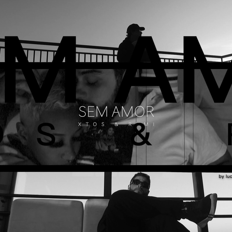 Sem Amor - XTOS & RVMI: Song Lyrics, Music Videos & Concerts