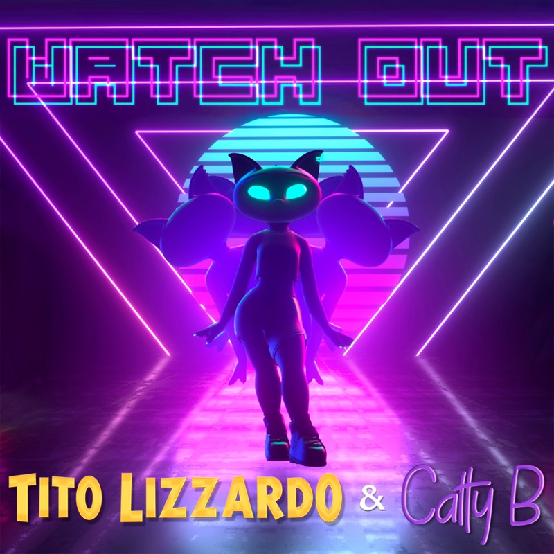 Watch Out (English Version) - Tito Lizzardo & Catty B: Song Lyrics ...