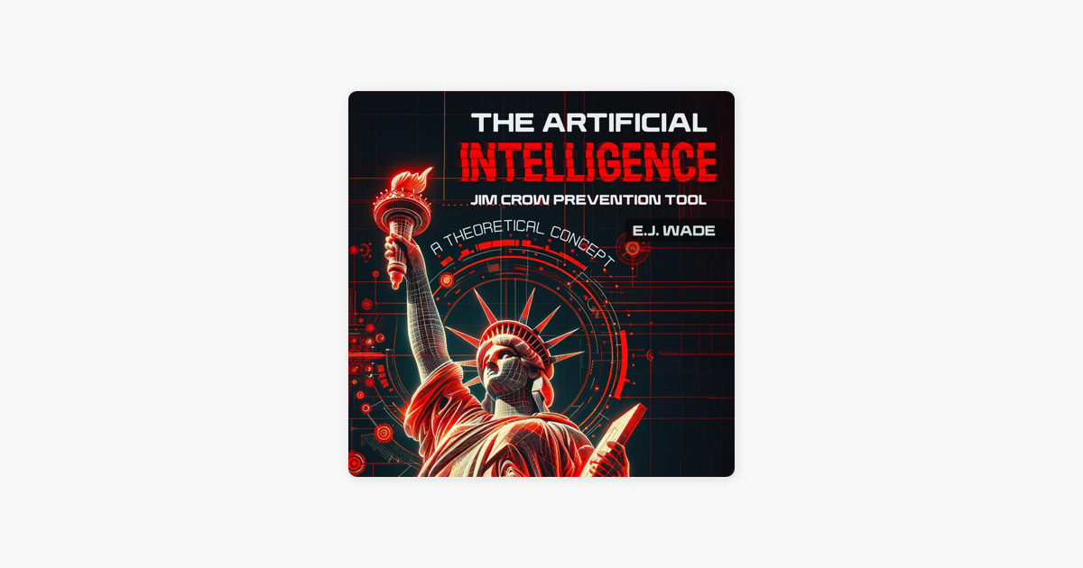 ‎The Artificial Intelligence Jim Crow Prevention Tool: A Theoretical ...