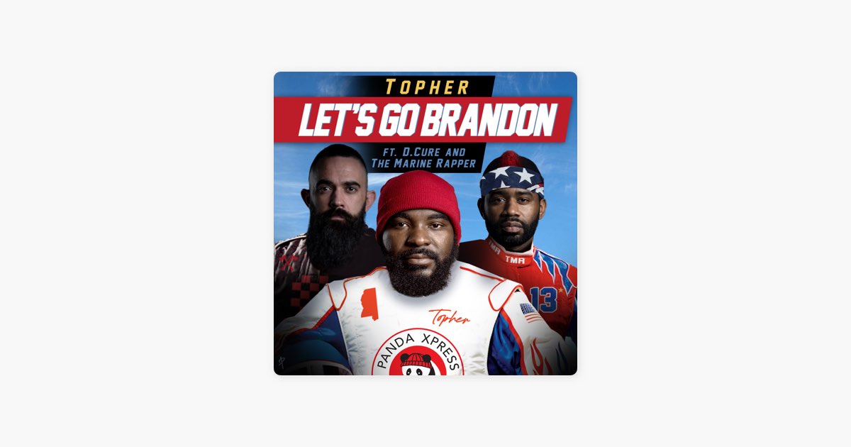 ‎Let's Go Brandon (feat. D.Cure & the Marine Rapper) - Topher的歌 - Apple ...