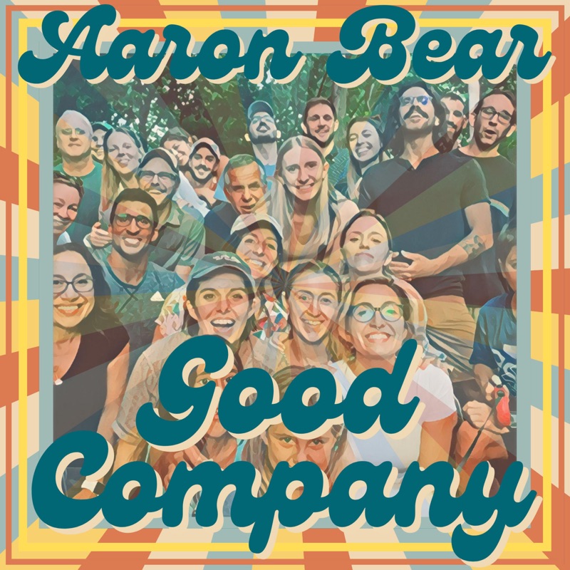Good Company - Aaron Bear: Song Lyrics, Music Videos & Concerts