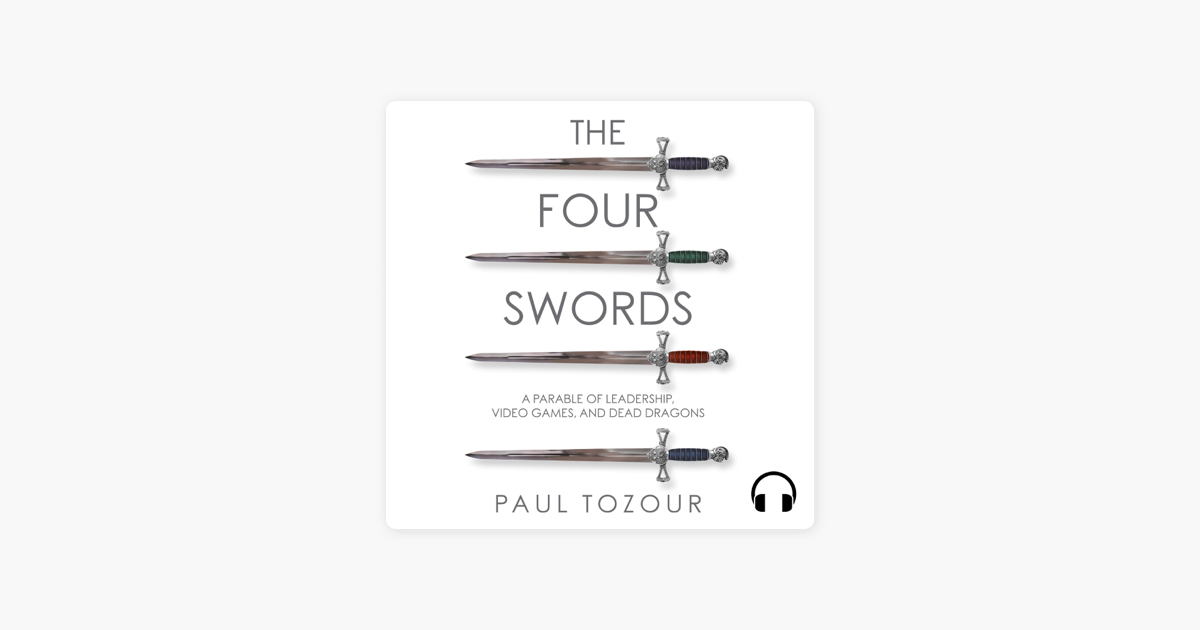 ‎The Four Swords: A Parable of Leadership, Video Games, and Dead ...