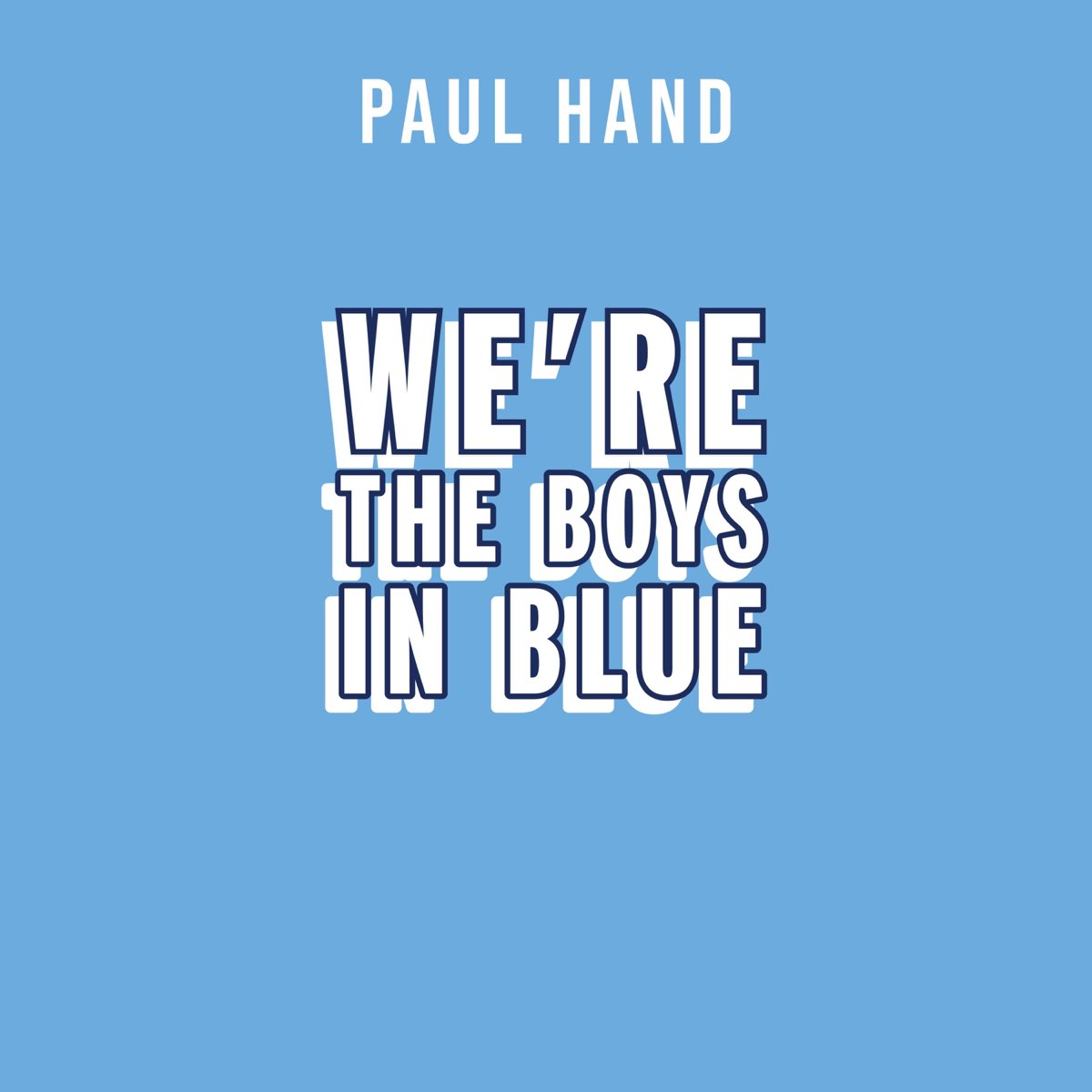 We're the Boys In Blue - Single》- Paul Hand的专辑 - Apple Music