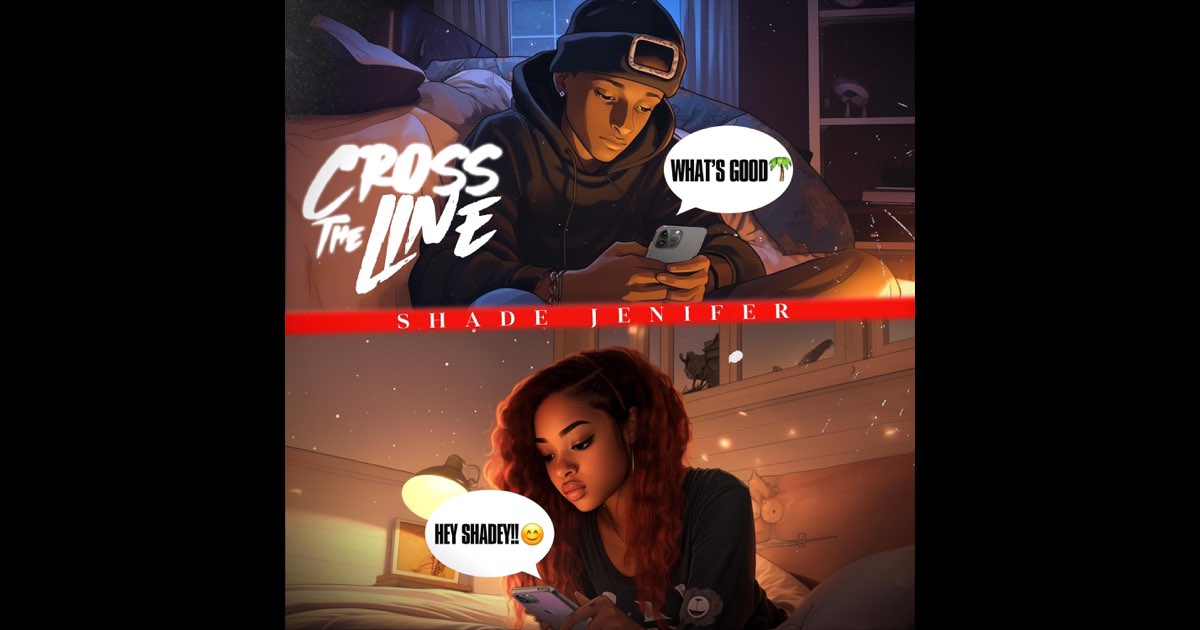 Cross the Line - Single》- Shade Jenifer的专辑 - Apple Music