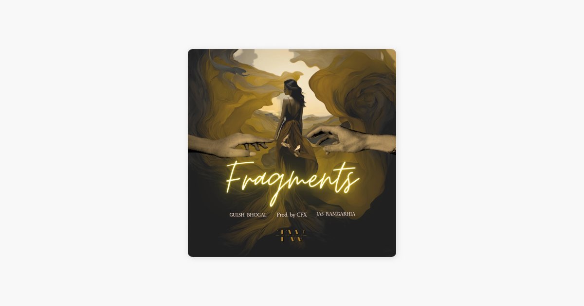 ‎Fragments – Song by Gulsh Bhogal & Jas Ramgarhia – Apple Music