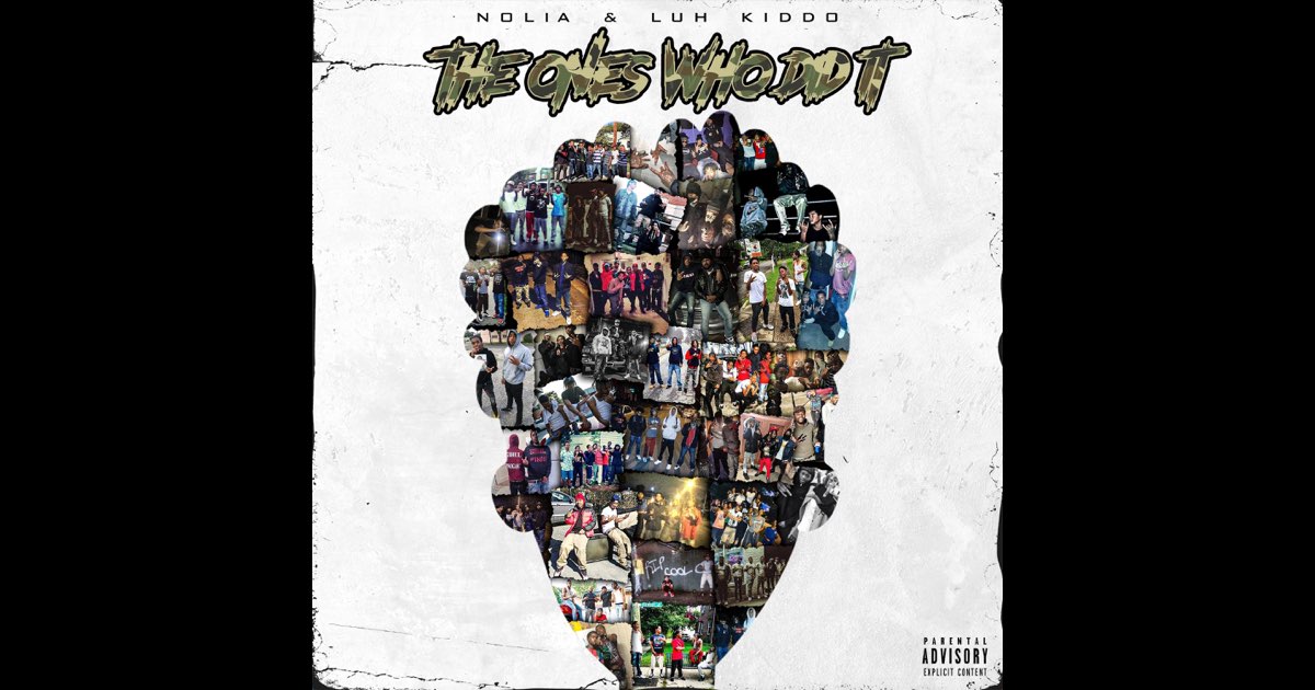 ‎The Ones Who Did It - Album by Luh Kiddo & Nolia - Apple Music