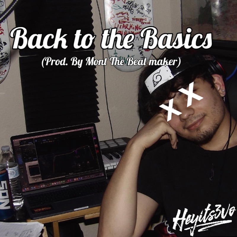 Back To the Basics - Heyits3vo: Song Lyrics, Music Videos & Concerts