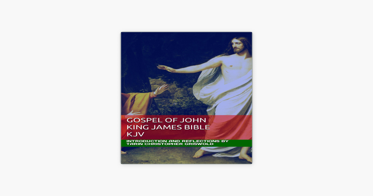 ‎Gospel of John King James Version: Introduction and Reflections by ...