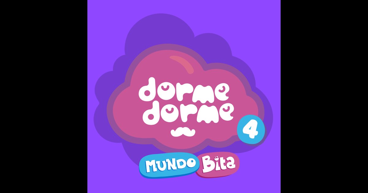 ‎Dorme Dorme Mundo Bita, Vol. 4 — álbum de Mundo Bita — Apple Music