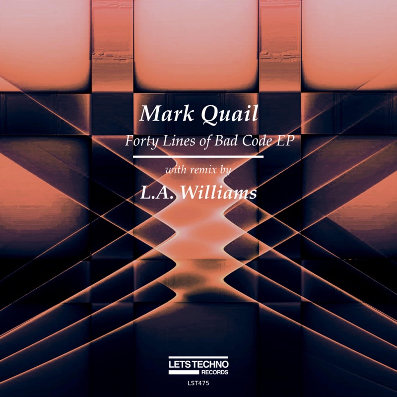 Forty Lines of Bad Code - Mark Quail: Song Lyrics, Music Videos & Concerts