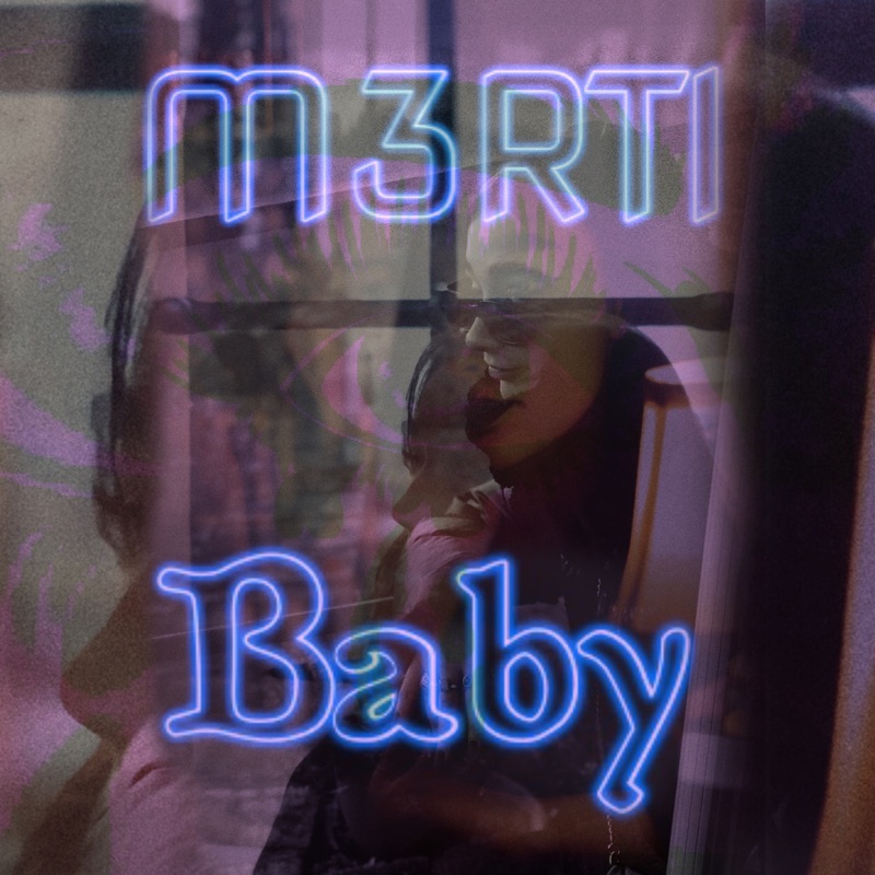 Baby - M3RTI: Song Lyrics, Music Videos & Concerts