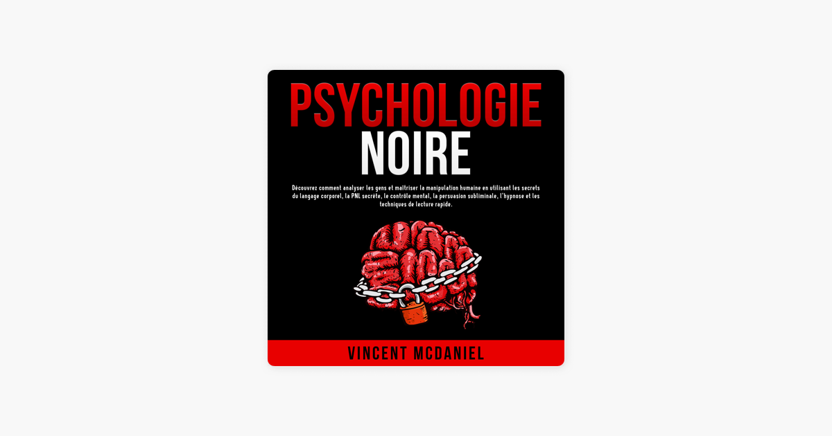 ‎Psychologie noire: Découvrez comment analyser les gens et maîtriser la ...