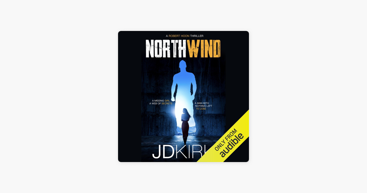 ‎Northwind: Robert Hoon Thrillers, Book 1 (Unabridged) by JD Kirk on ...