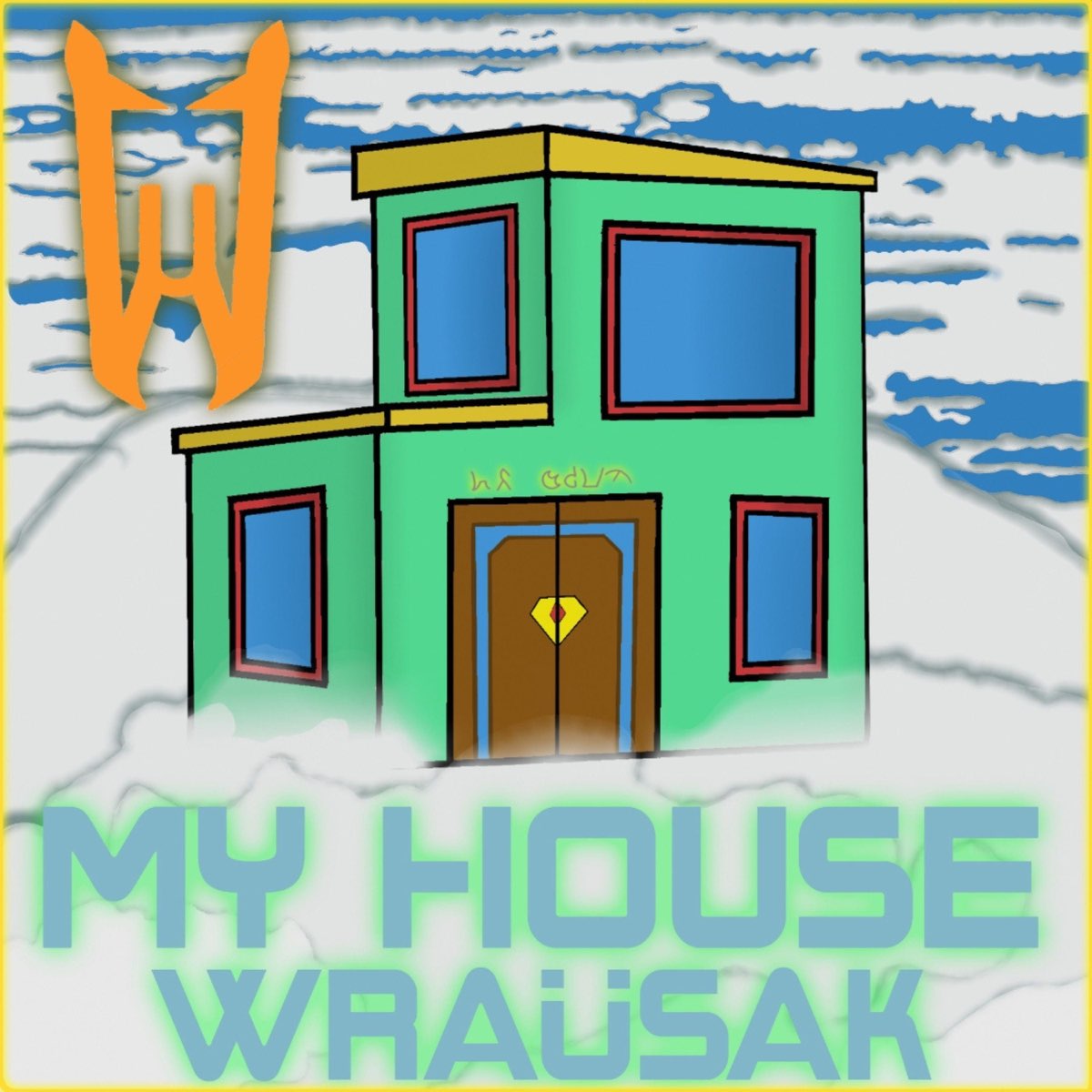 ‎My House - Album by Wraüsak - Apple Music