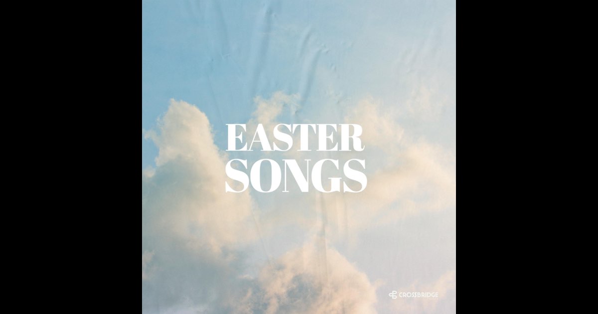 ‎Easter Songs - EP - Album by Crossbridge Worship - Apple Music