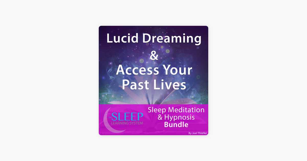 ‎Lucid Dreaming & Access Your Past Lives: Sleep Meditation & Hypnosis ...