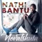 List of all Songs by Nathi - Braina Music