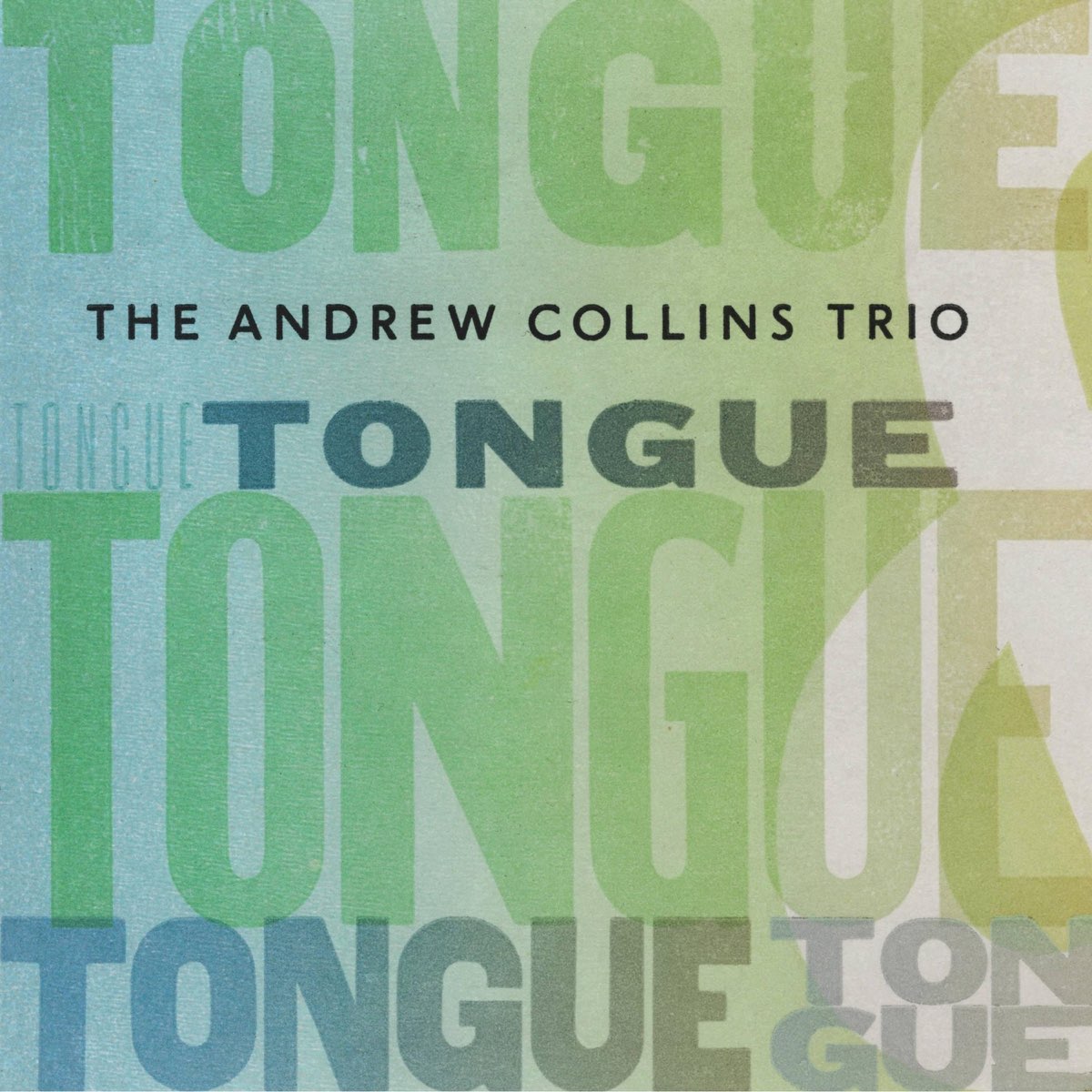 Tongue》- The Andrew Collins Trio的专辑 - Apple Music