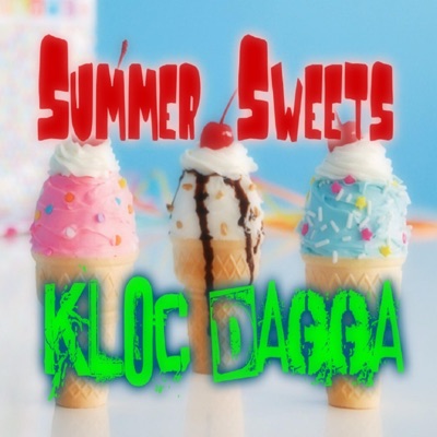 Summer Sweets - Kloc Dagga | Shazam