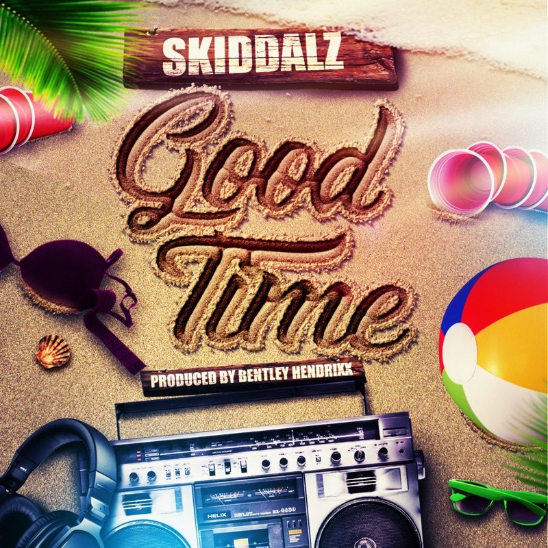 Good Time - Skiddalz: Song Lyrics, Music Videos & Concerts