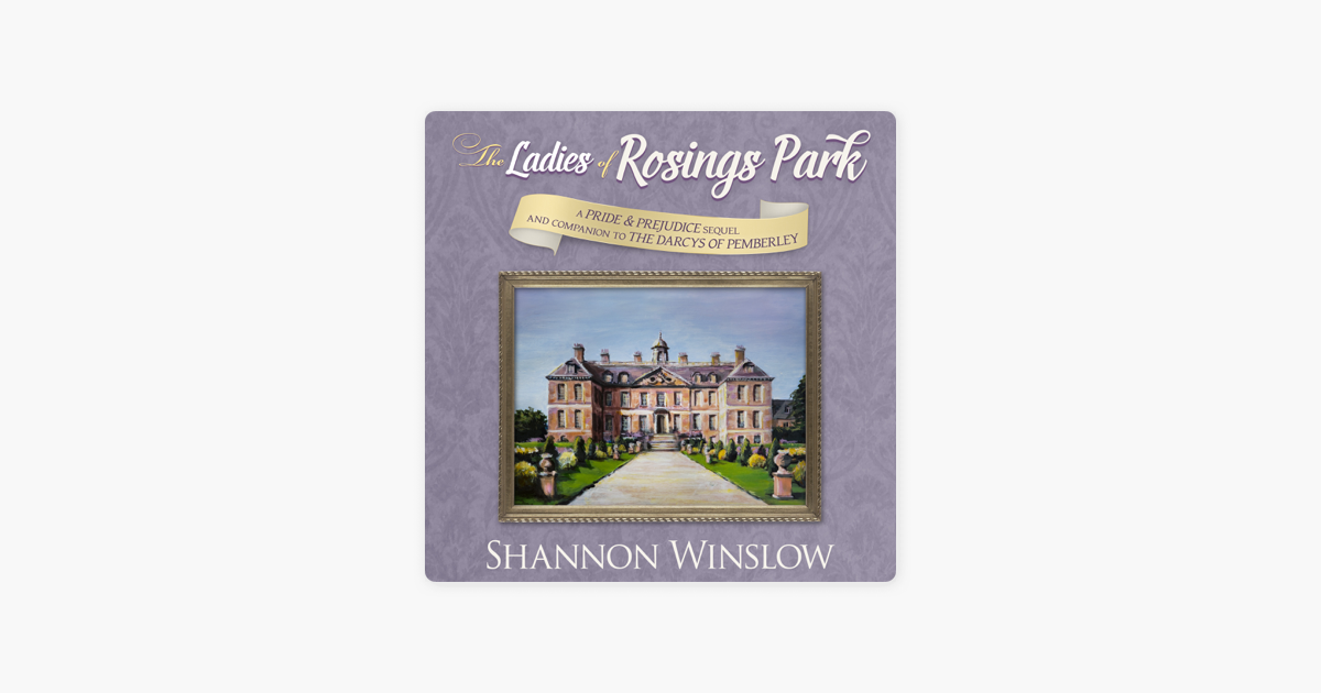 ‎The Ladies of Rosings Park: A Pride and Prejudice Sequel and Companion ...