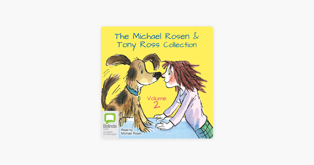 The Michael Rosen & Tony Ross Collection Volume 2 (Unabridged)“ von ...