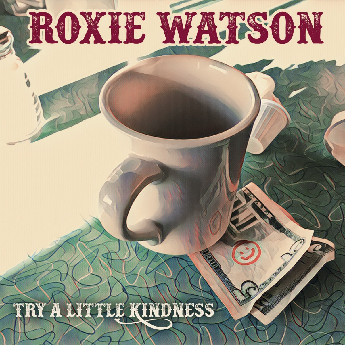‎Try a Little Kindness - Album by Roxie Watson - Apple Music