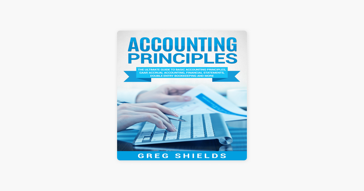 ‎Accounting Principles: The Ultimate Guide to Basic Accounting ...