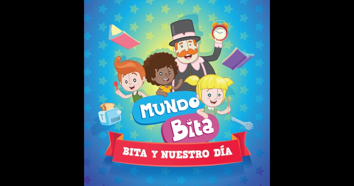 Bita Y Nuestro Día Album By Mundo Bita Español Apple Music